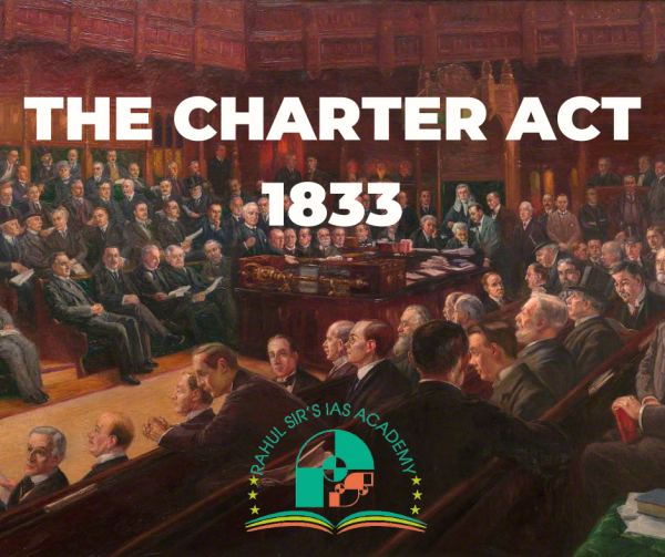 Charter Act 1833 - Background, Features and Implications
